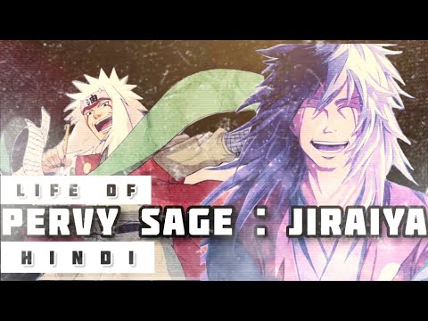 Life of Pervy Sage : Jiraiya in Hindi || Naruto