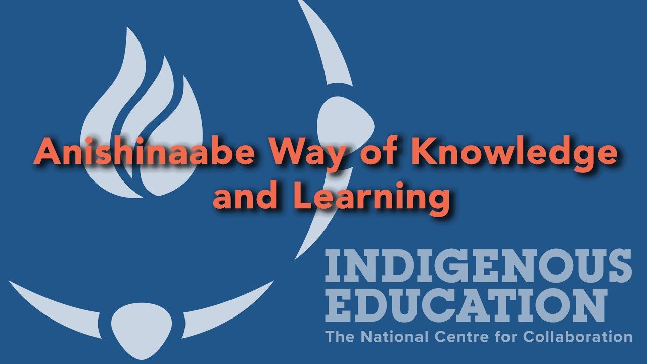 Edna Manitowabi - Anishinaabe Way of Knowledge and Learning - NCCIE
