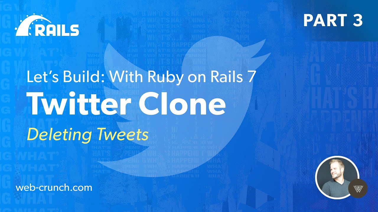 Let's Build: A Twitter Clone with Ruby on Rails 7 - Part 3 - Deleting Tweets
