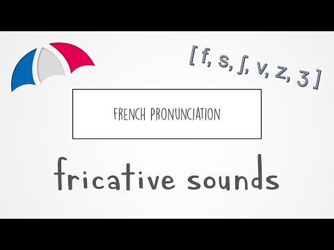 French Pronunciation | Fricatives