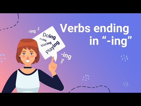 Verbs ending in “-ing”