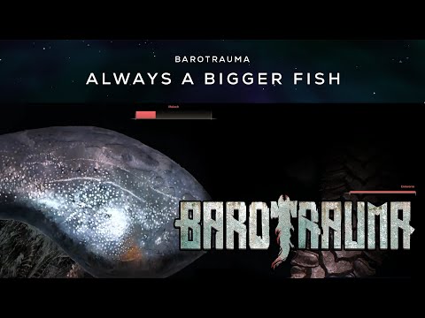 Steam Community :: Video :: Always A Bigger Fish | Barotrauma Campaign ...