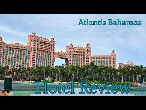 Should You Book A Stay At Atlantis Bahamas? Everything You Need To Know!