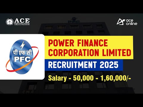 PFC Ltd Recruitment 2025 Out |Salary ₹50,000- ₹1,60,000 | Eligibility, Selection Process & Imp Dates