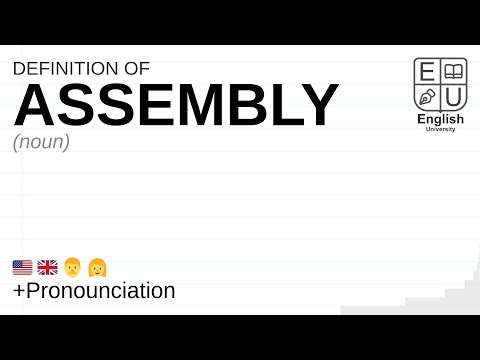 ASSEMBLY meaning, definition & pronunciation | What is ASSEMBLY? | How to say ASSEMBLY