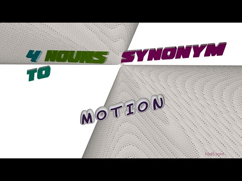 motion - 4 nouns with the meaning of motion (sentence examples)