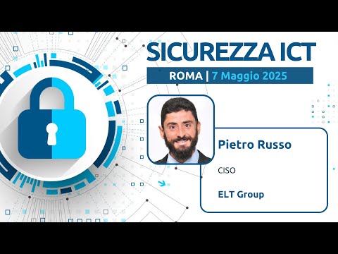 Sicurezza ICT - Roma, 7 maggio 2025 | ELT GROUP