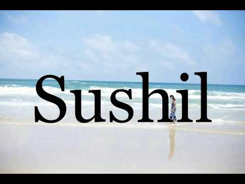 How To Pronounce Sushil๐๐๐๐๐๐Pronunciation Of Sushil