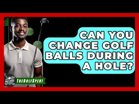 Can You Change Golf Balls During A Hole? - The Golf Xpert