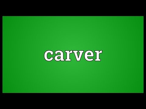 Carver Meaning