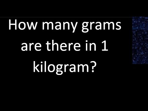 How many grams are there in 1 kilogram?
