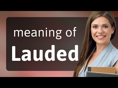"Lauded" Unveiled: Praise in Action