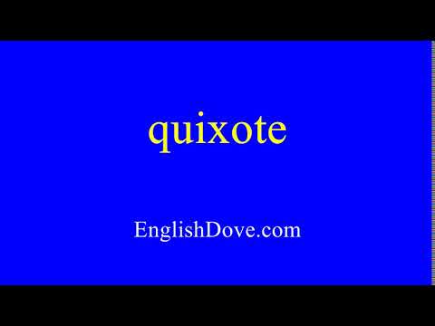 How to pronounce quixote in American English.