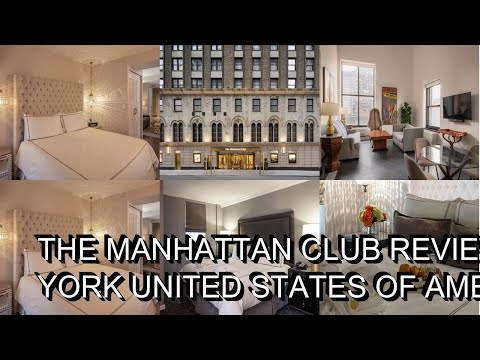 The Manhattan Club Review New York United States of America