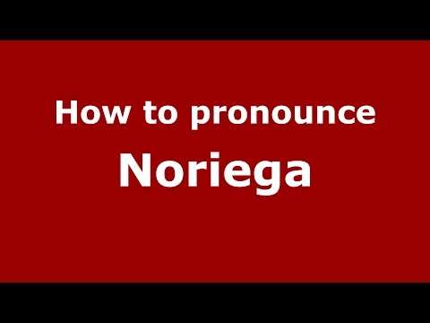 How to pronounce Noriega (Brazilian Portuguese/Brazil) - PronounceNames.com
