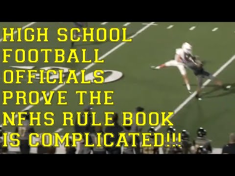 High School Football Officials Prove The NFHS Rule Book Is Complicated!