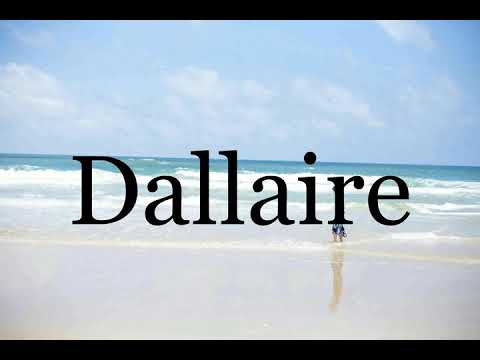 How To Pronounce Dallaire🌈🌈🌈🌈🌈🌈Pronunciation Of Dallaire