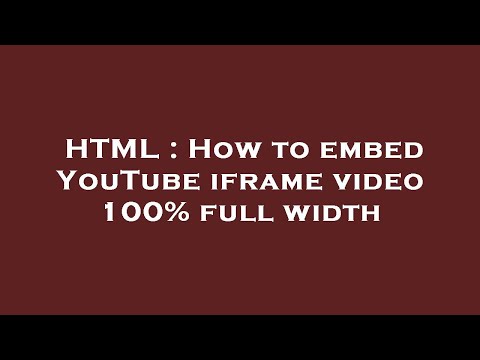 HTML : How to embed YouTube iframe video 100% full width