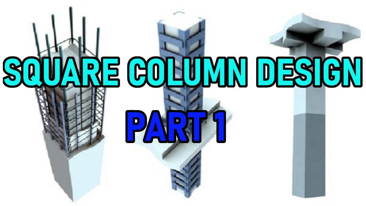 Column Design Part 1| Reinforced Square Column.