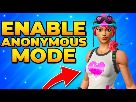 How to Turn On Anonymous Mode in Fortnite 2024