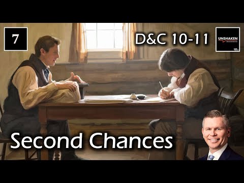 Come Follow Me - D&C 10-11 - Second Chances