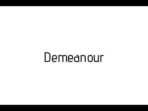 How to pronounce Demeanour / Demeanour pronunciation