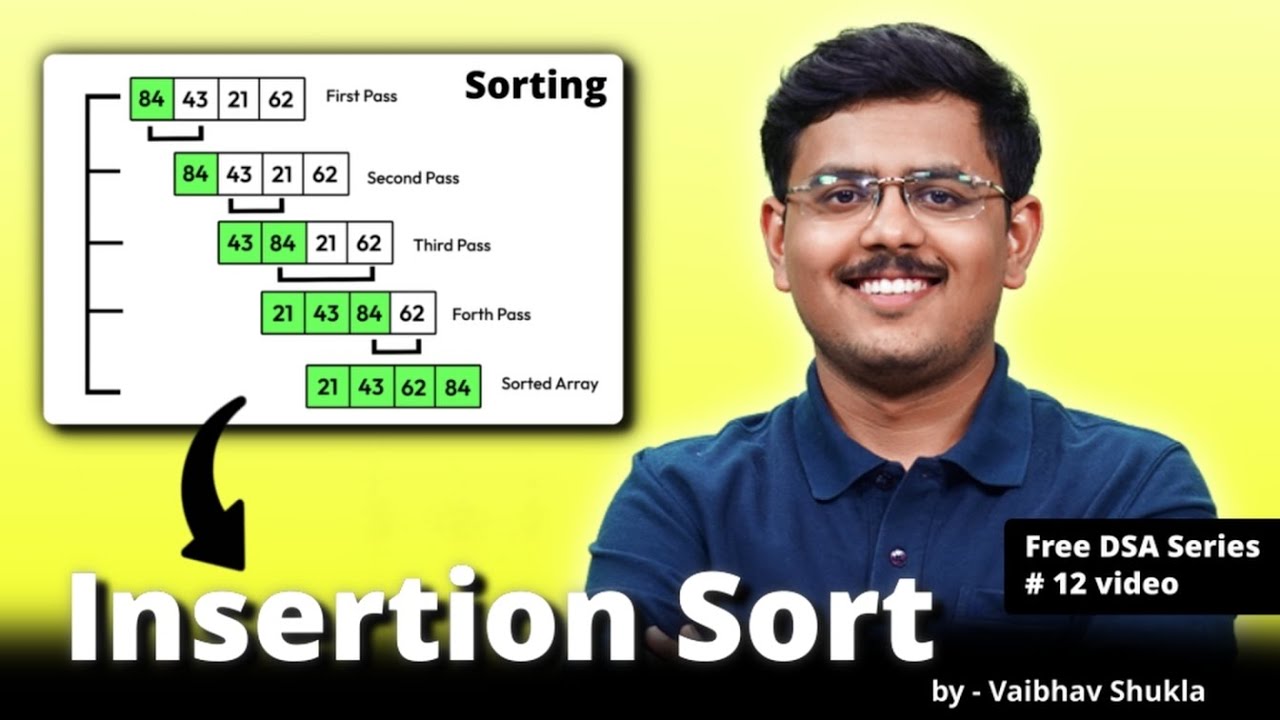 Insertion Sort Algorithm Explained | Sorting Algorithm | Learn DSA Fast with Vaibhav Shukla