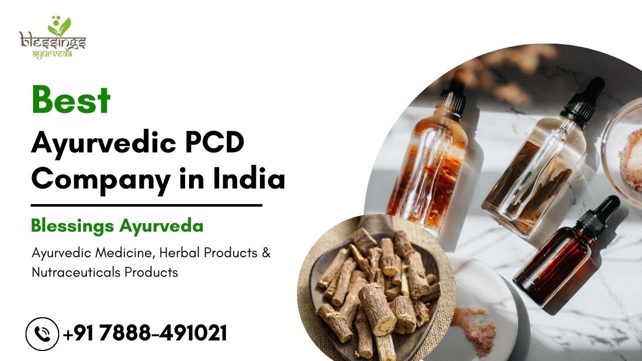 Best Ayurvedic PCD Company in India | Blessings Ayurveda | Top PCD Pharma Franchise in India