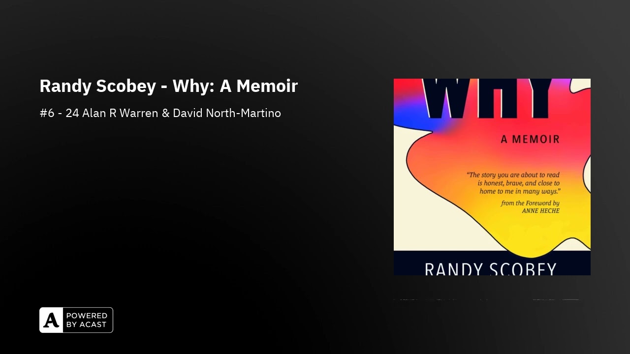 Randy Scobey - Why: A Memoir