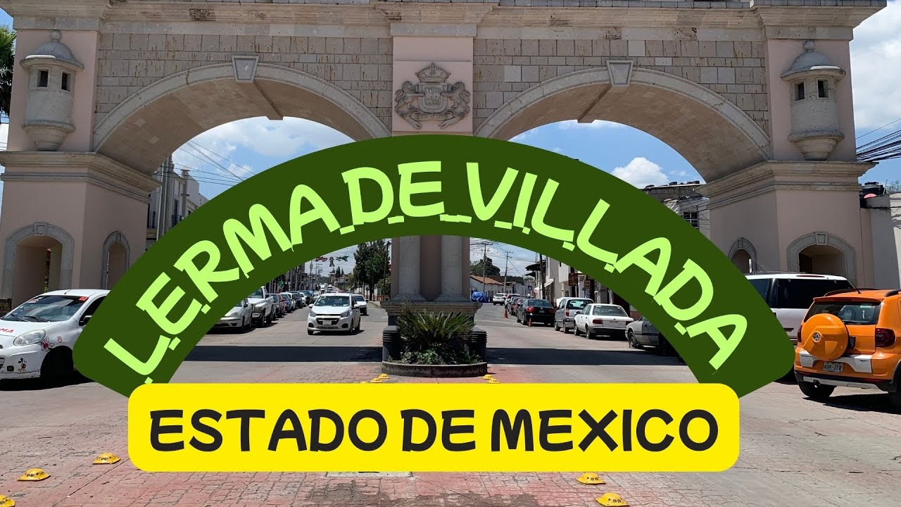 LERMA DE VILLADA - ESTADO DE MEXICO