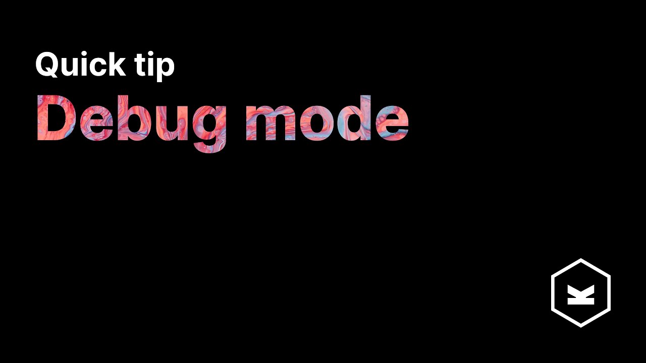 Debug mode