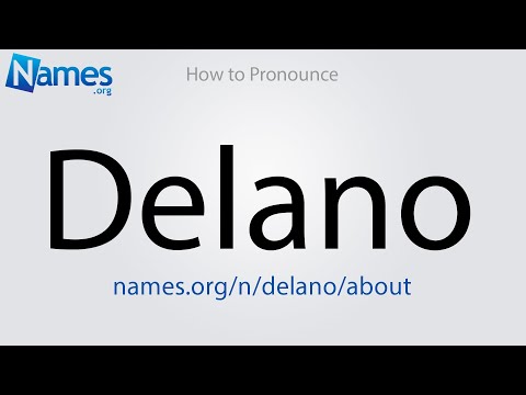How to Pronounce Delano