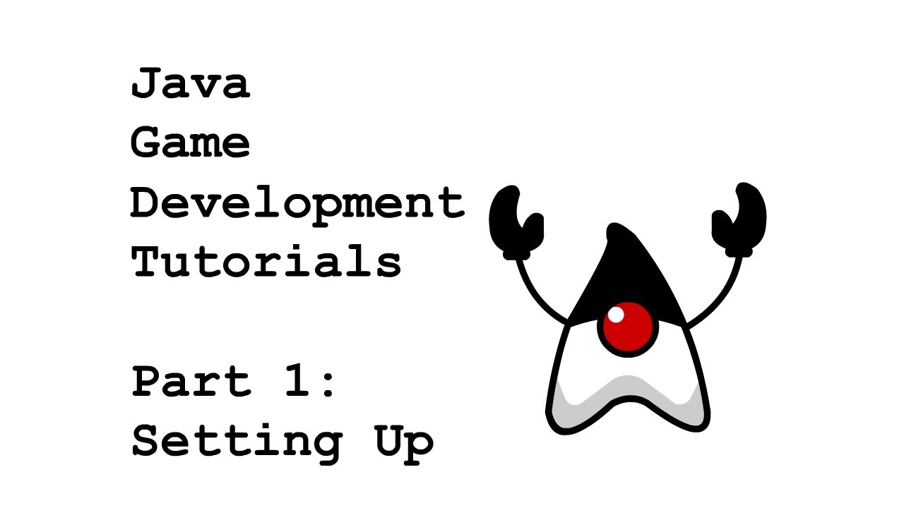 Java Game Development Tutorials: Part 1 - Setting Up