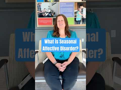 What is Seasonal Affective Disorder?