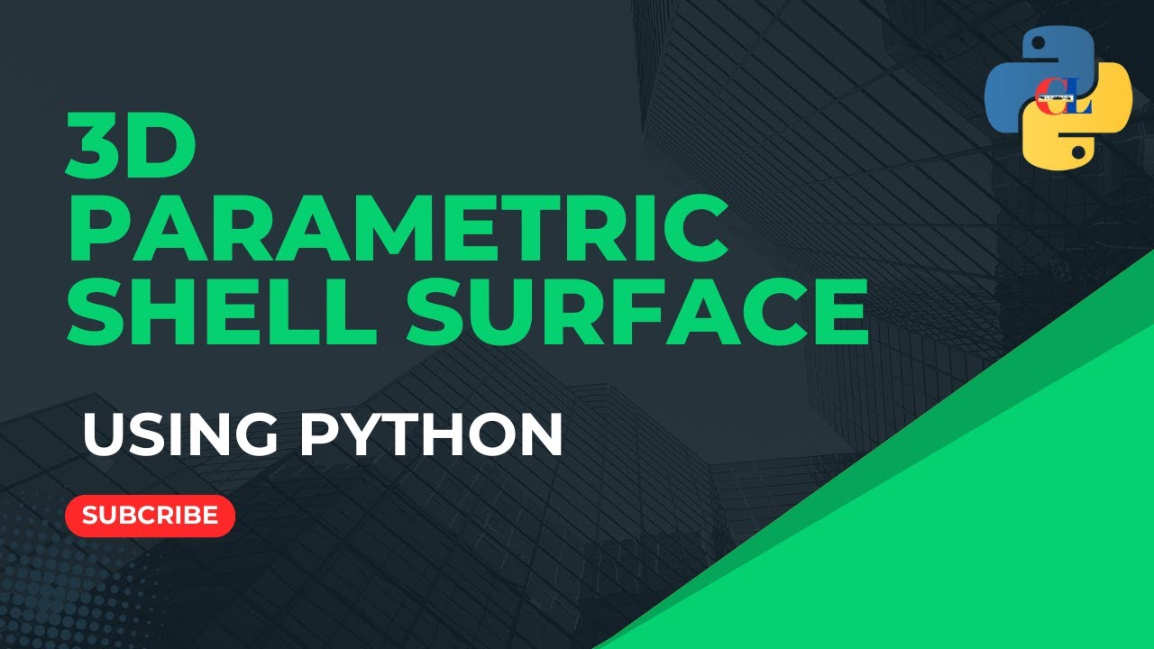 3D Parametric Shell Surface using Python