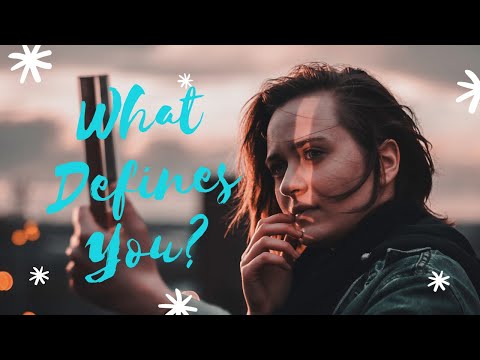 How Do You Define Yourself?