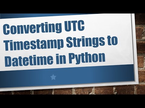 Converting UTC Timestamp Strings to Datetime in Python