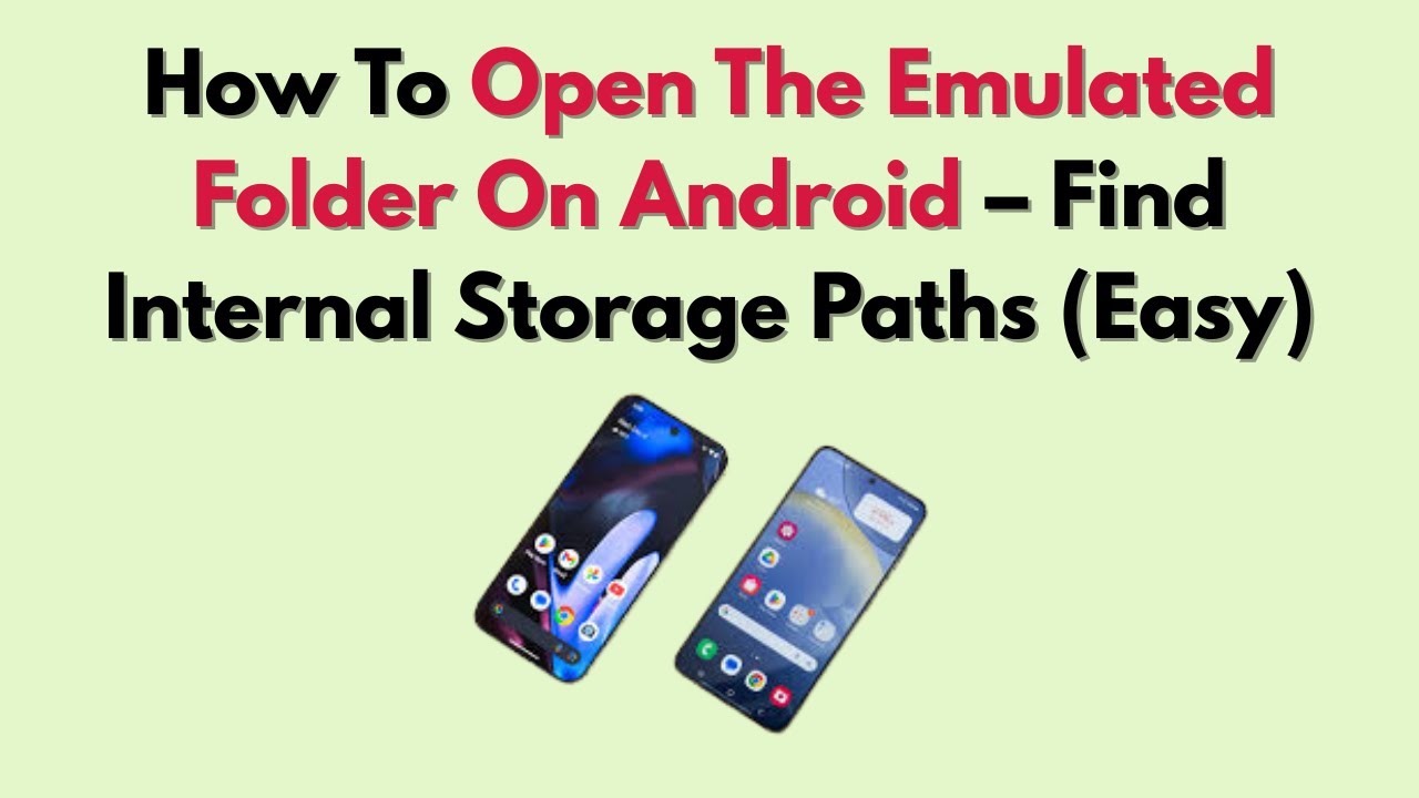 How To Open The Emulated Folder On Android – Find Internal Storage Paths (Easy)