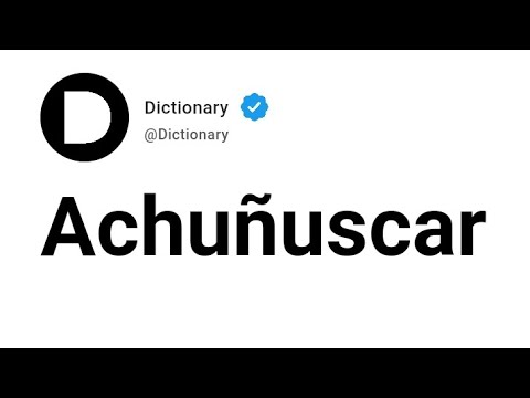 Achuñuscar Meaning In English