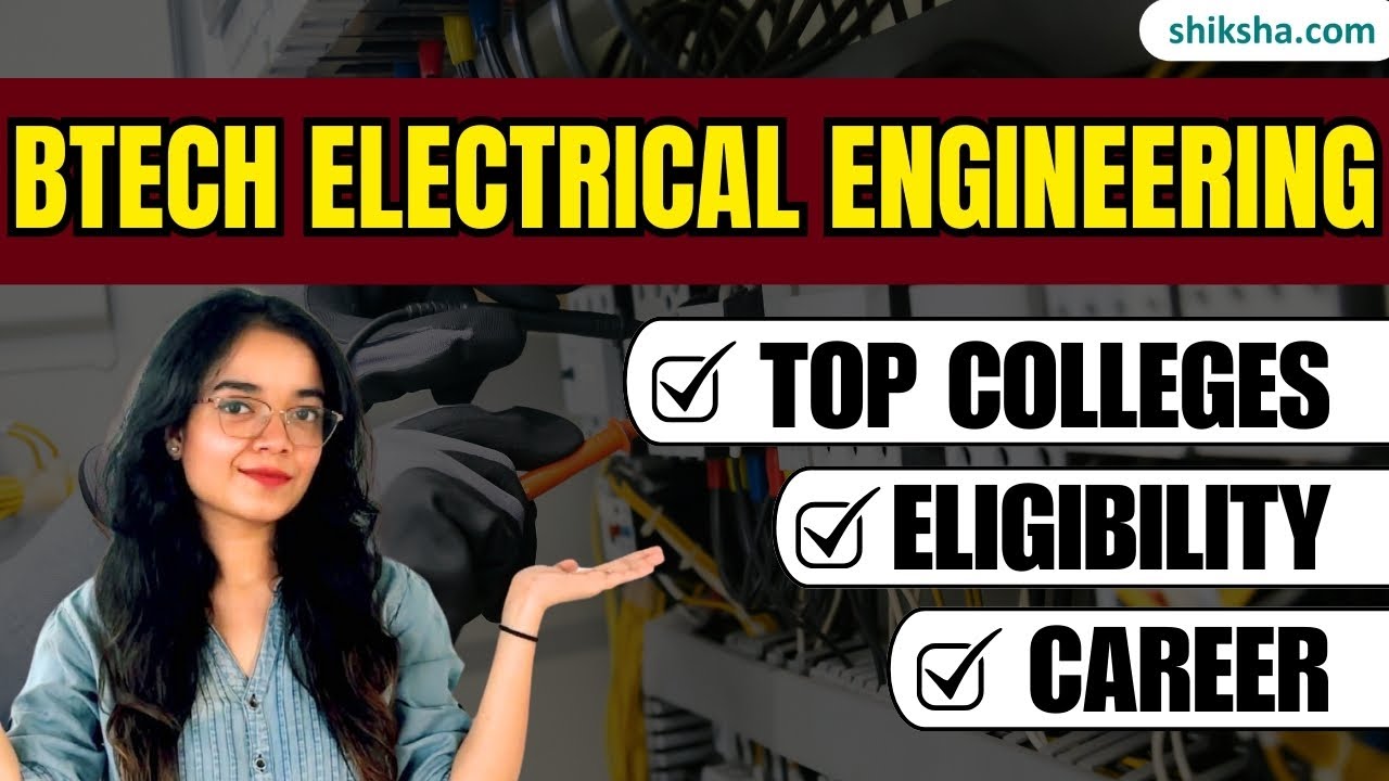 B.Tech Electrical Engineering | Eligibility, Fees, Colleges, Career & More #electricalengineering