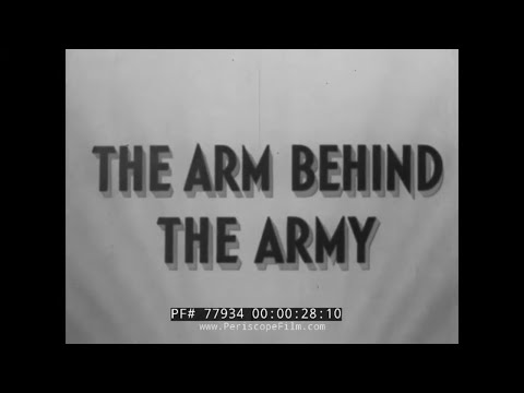 WORLD WAR II SIGNAL CORPS FILM "THE ARM BEHIND THE ARMY" 77934
