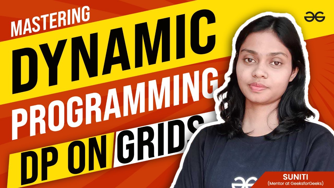 Mastering Dynamic Programming: DP on Grids | Get Interview Ready