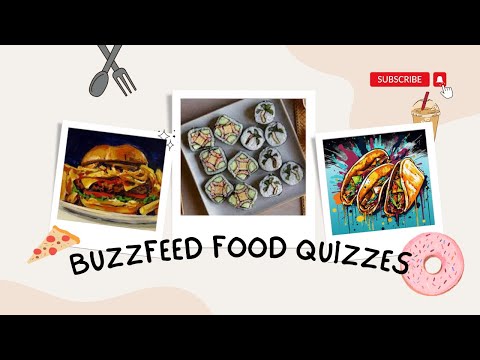 BUZZFEED FOOD QUIZZES