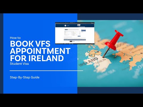 How to Book VFS Appointment for Ireland Student Visa - Step-By-Step Guide