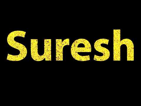 How To Pronounce Suresh