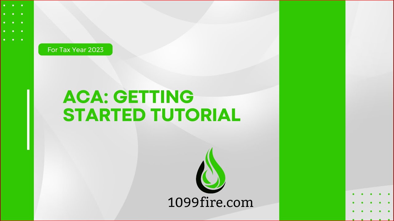 1099FIRE ACA Software Quick Tutorial
