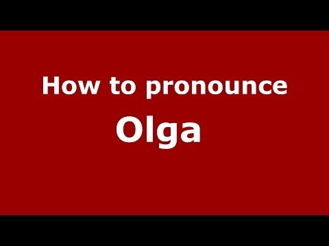 How to pronounce Olga (French/France) - PronounceNames.com