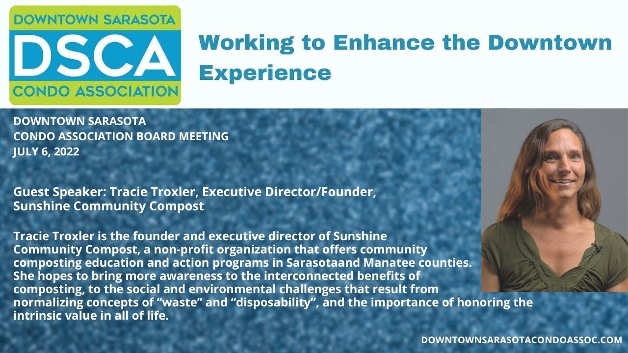 DSCA July 6, 2022 Board Meeting-Speaker:Tracie Troxler,Executive Director,Sunshine Community Compost