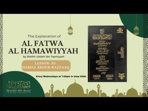 Episode 110| Al-Fatwaa Al-Hamawiyyah | taught by Shaykh Hamzah ʿAbdur-Razzaaq