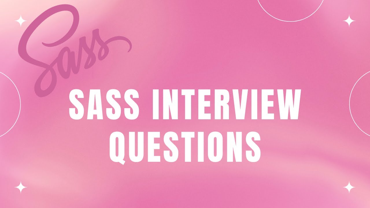 Essential SASS/SCSS Interview Questions and Answers for 2024 | Galaxy.ai